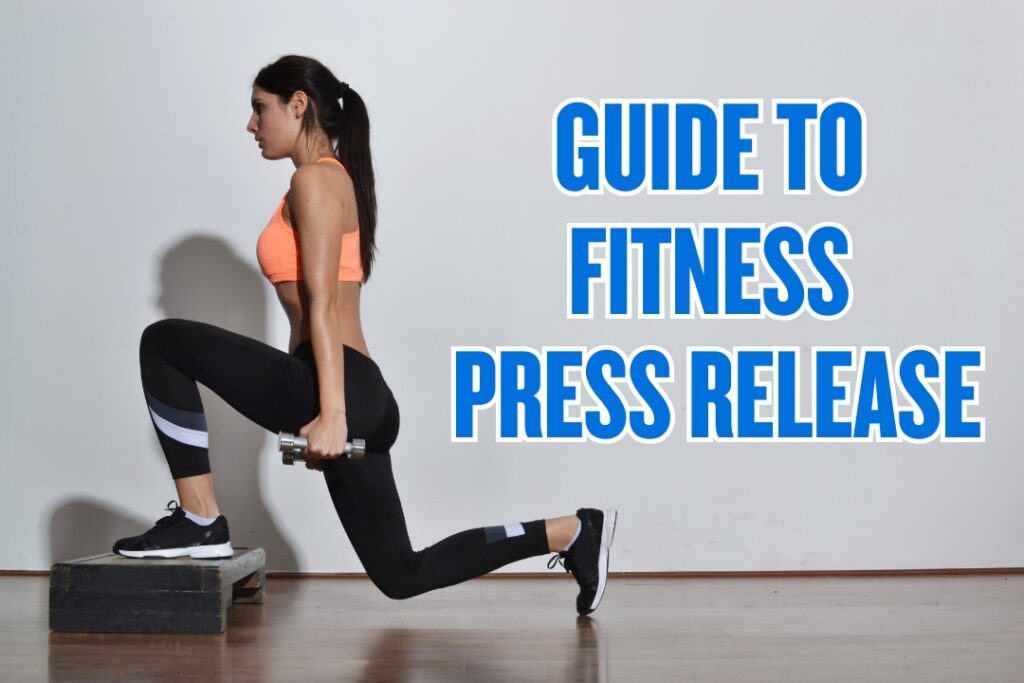 Fitness Press Release Distribution Guide | PRWireNOW